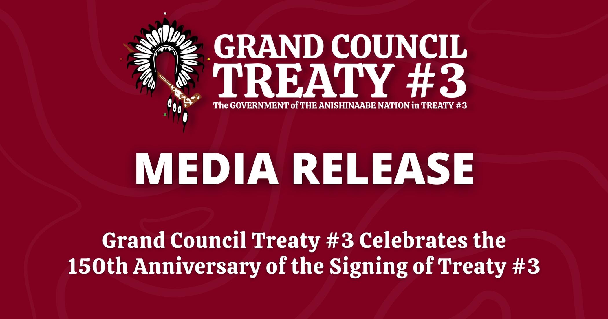Grand Council Treaty #3 Celebrates the 150th Anniversary of the Signing ...